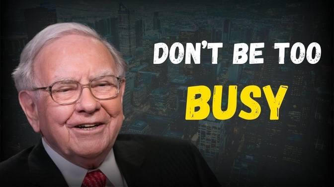 Invest Your Time Wisely Warren Buffetts Time Management Secrets