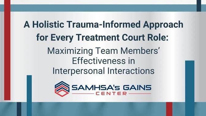 Trauma-Informed Treatment Courts | Videos | SAMHSA | Gan Jing World ...