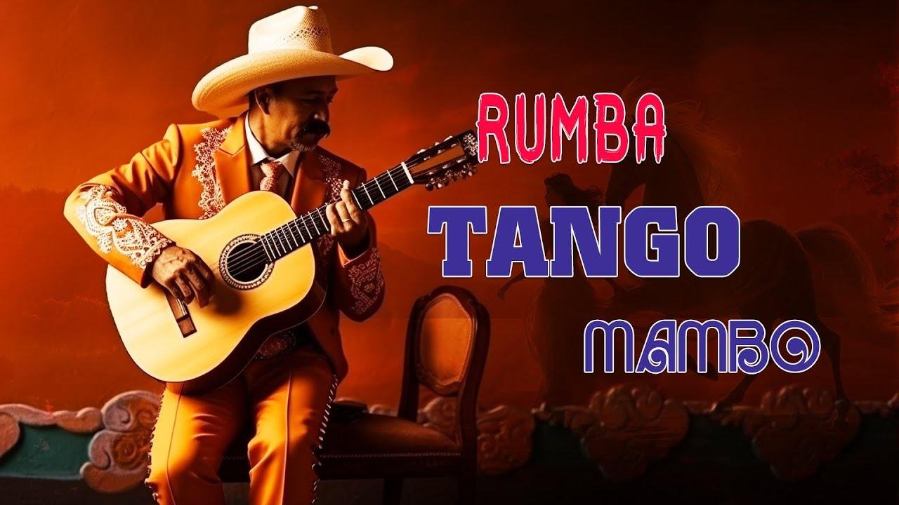 Rumba - Tango - Mambo - Nonstop - Instrumentals Music | The Best ...